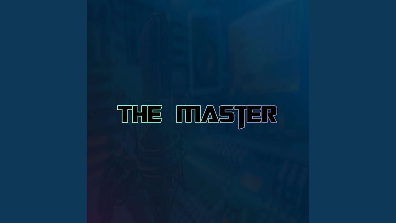 The Master - YouTube