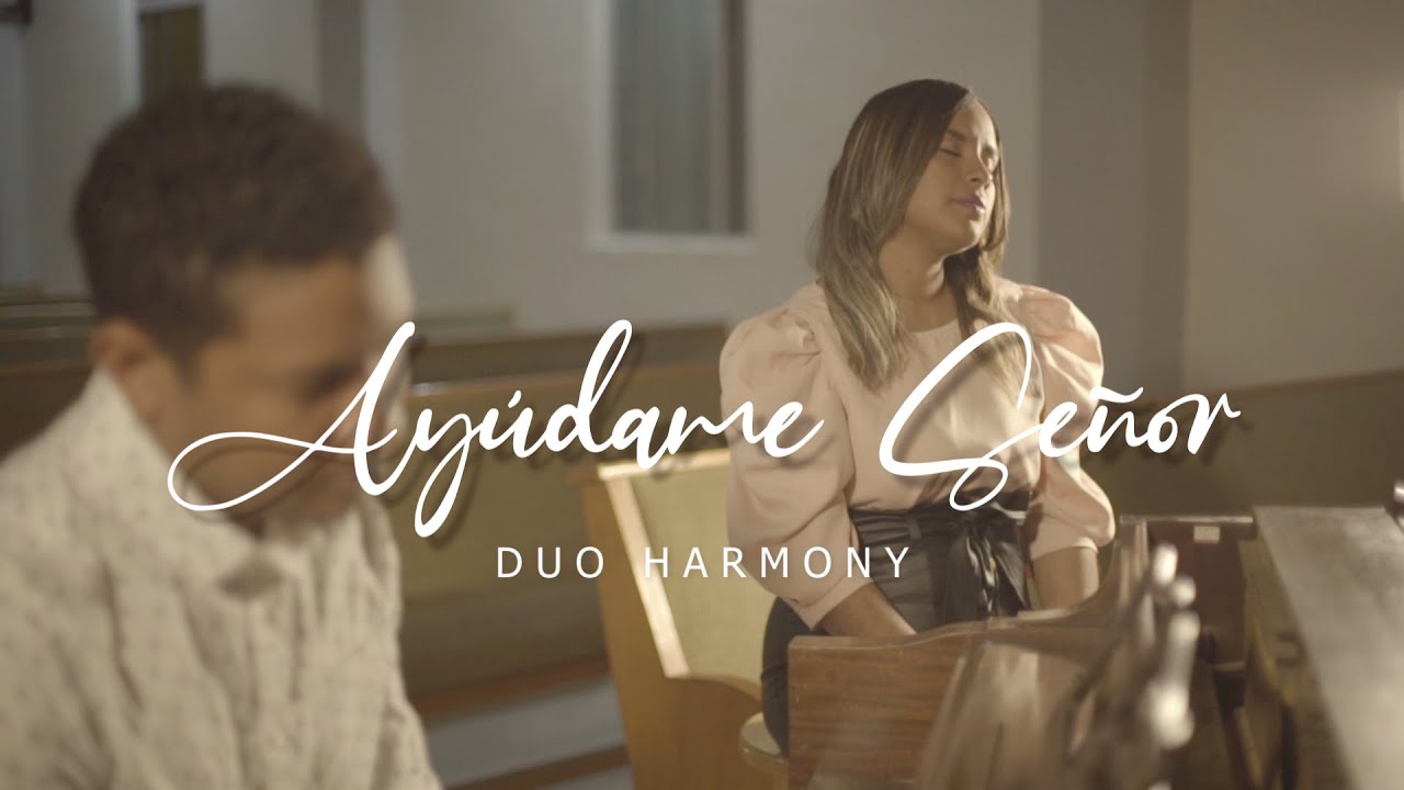 Duo Harmony | Ayúdame Señor (Video Oficial) - YouTube