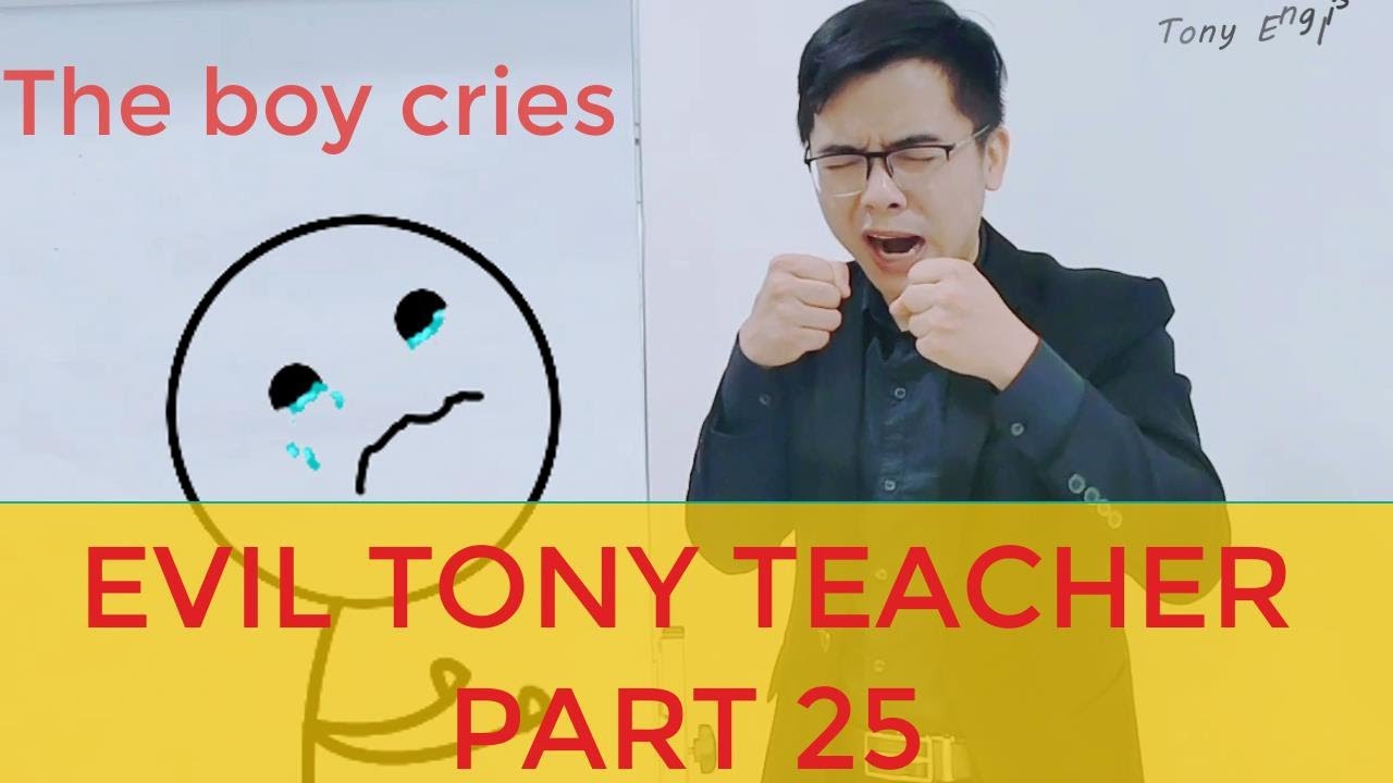 Evil Tony Teacher Part 25 - Tony English - Tiếng Anh Tư Duy - YouTube
