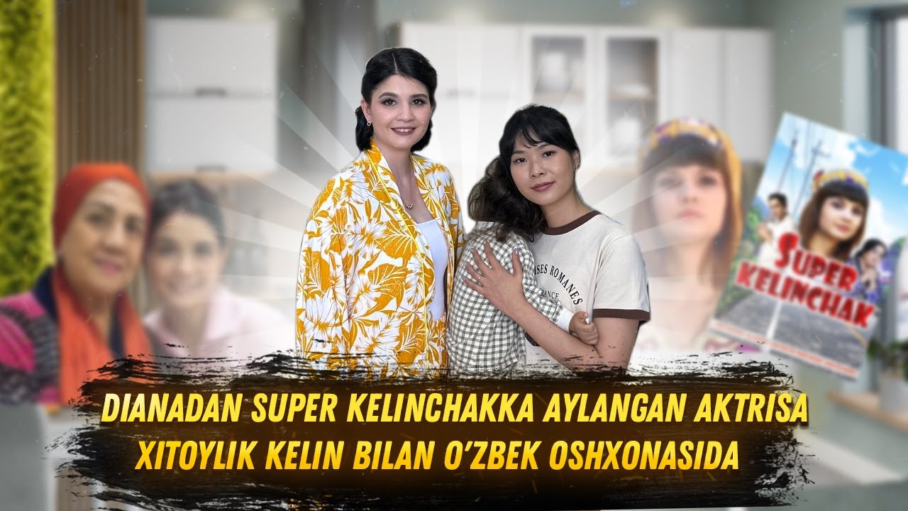 Dianadan Super Kelinchakka aylangan aktrisa. Xitoylik kelin bilan o ...