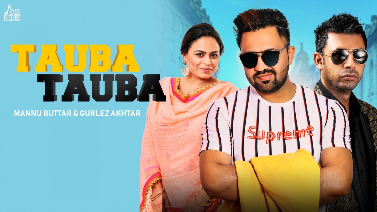 Tauba Tauba | ( Full HD) | Mannu Buttar & Gurlej Akhtar | Punjabi Songs ...