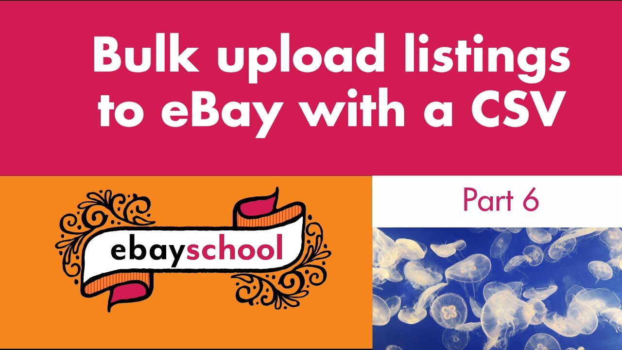 BULK LIST ON EBAY WITH CSV FILES | part 6 uploading and troubleshooting ...