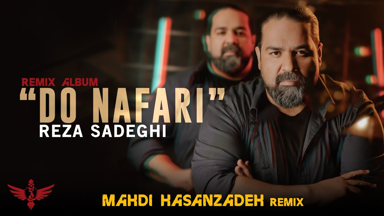Reza Sadeghi - Do Nafari Remix By (Mahdi Hasanzadeh) | OFFICIAL REMIX ...