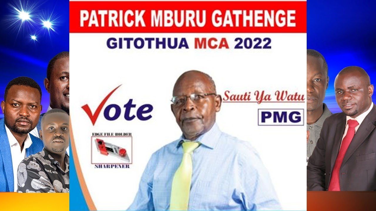 PATRICK MBURU GATHENGE - MCA CANDIDATE - GITOTHUA WARD. - YouTube