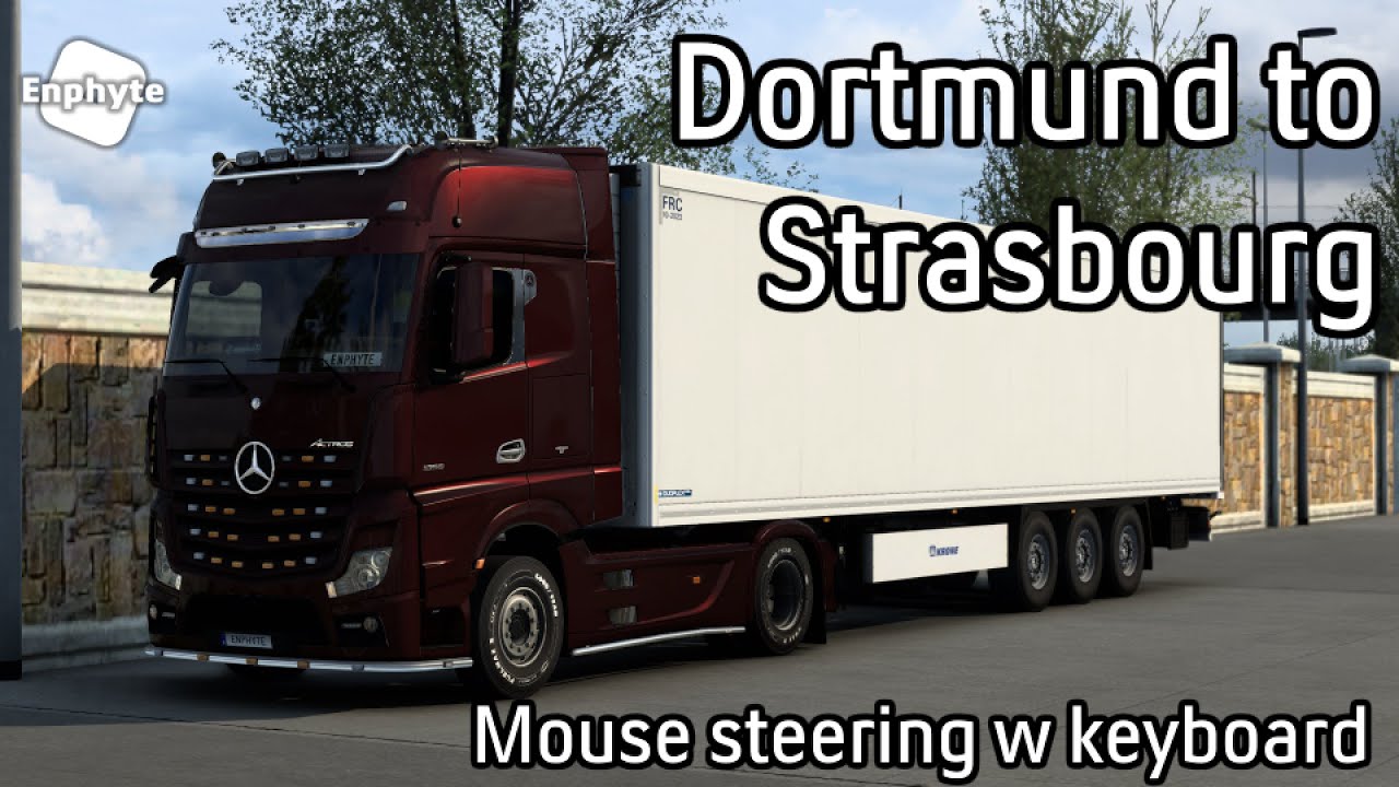 ETS2 • Dortmund to Strasbourg • Mouse steering w keyboard • Euro Truck ...