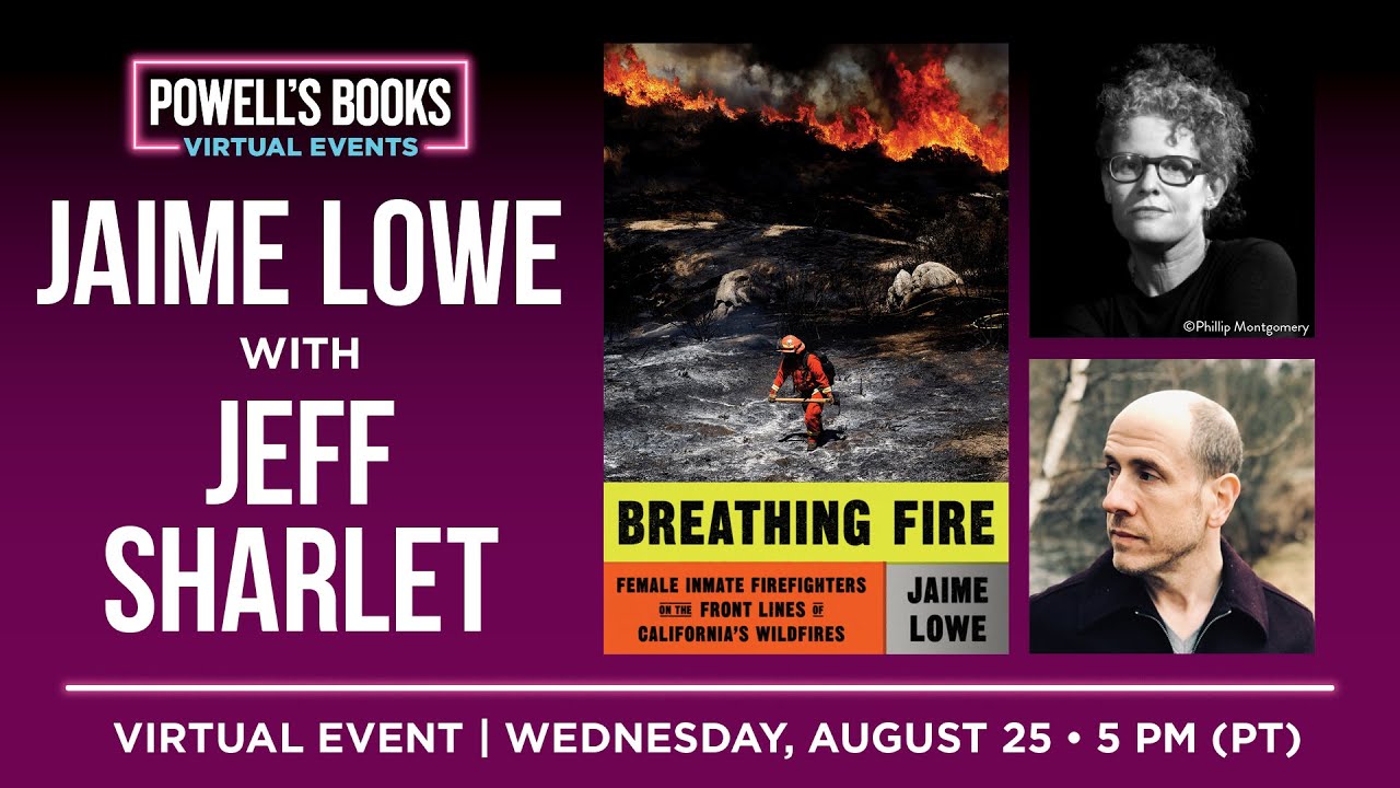 Jaime Lowe presents Breathing Fire in conversation with Jeff Sharlet ...