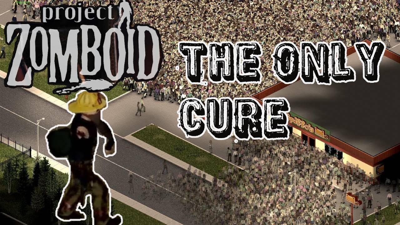 Unconventional Survival Tactics The Only Cure Project Zomboid YouTube unconventional-survival-tactics-the-only-cure-project-zomboid-youtube