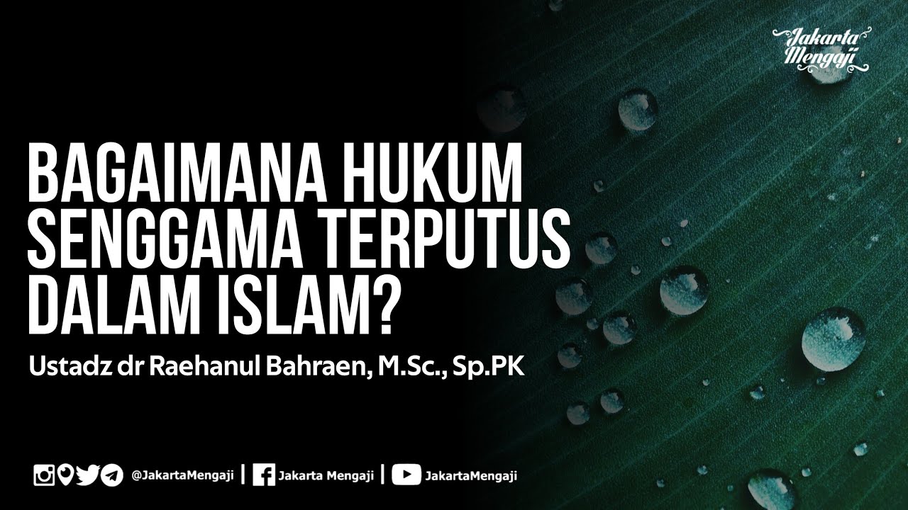 Bagaimana Hukum Senggama Terputus Dalam Islam? - Ustadz Raehanul ...