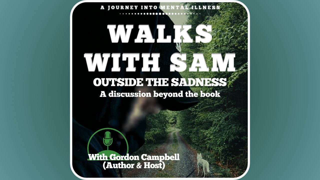 Walks With Sam - E7 - Sam, Tracey, Hannah and Stuarts Story - 'Outside ...