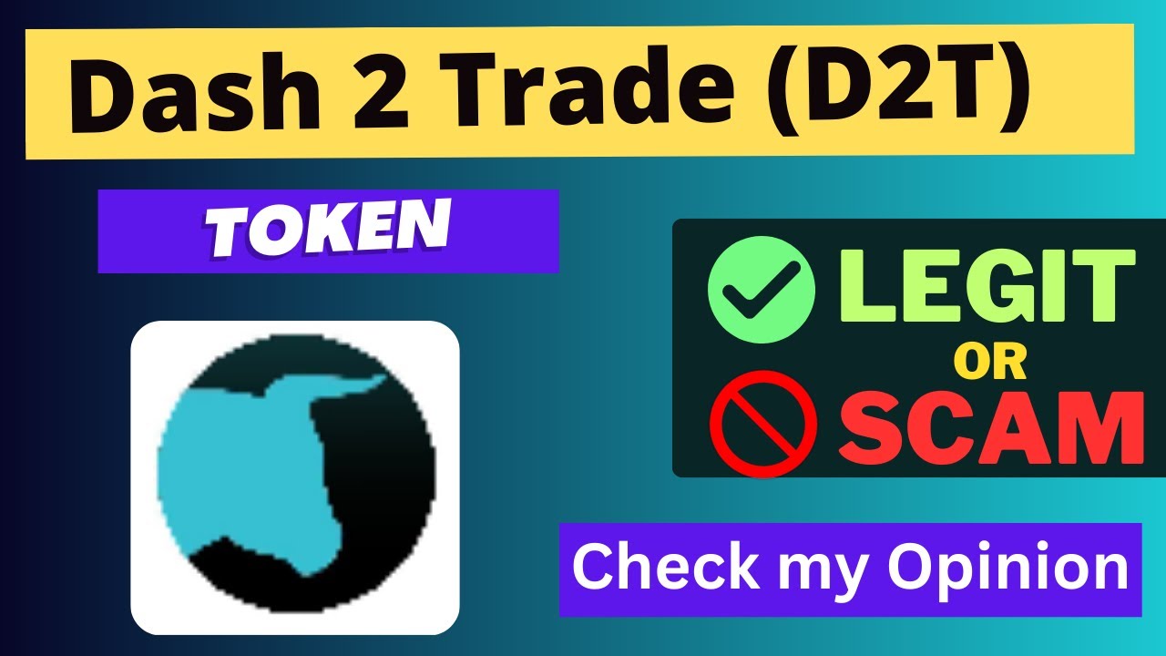 Is Dash 2 Trade (D2T) Token Legit or Scam ?? - YouTube