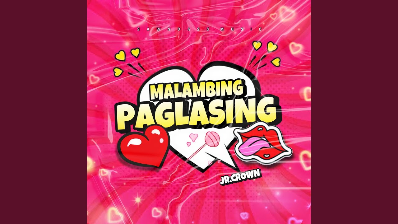 Malambing Paglasing - YouTube