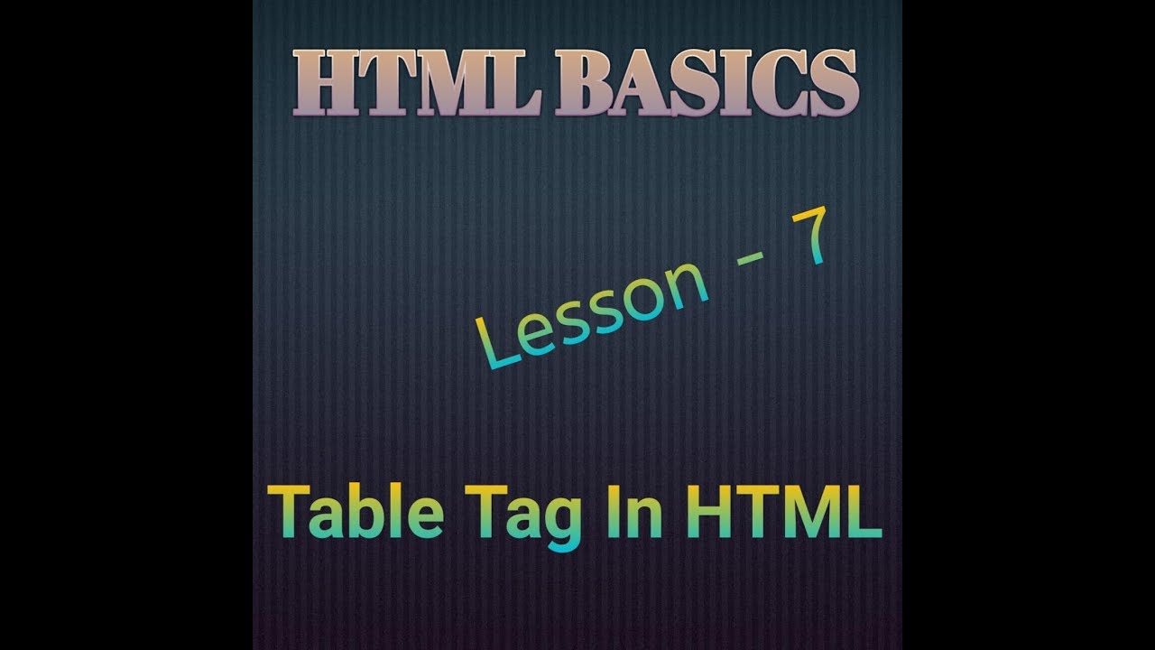 HTML Tutorials For Beginners Add Table Tag In HTML HTML BASICS in html-tutorials-for-beginners-add-table-tag-in-html-html-basics-in