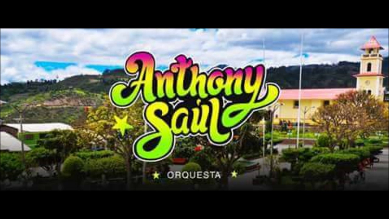 ANTHONY SAUL Y ORQUESTA - UN MILLON DE BESOS - VIDEOUDIO 2016 PRIMICIA ...