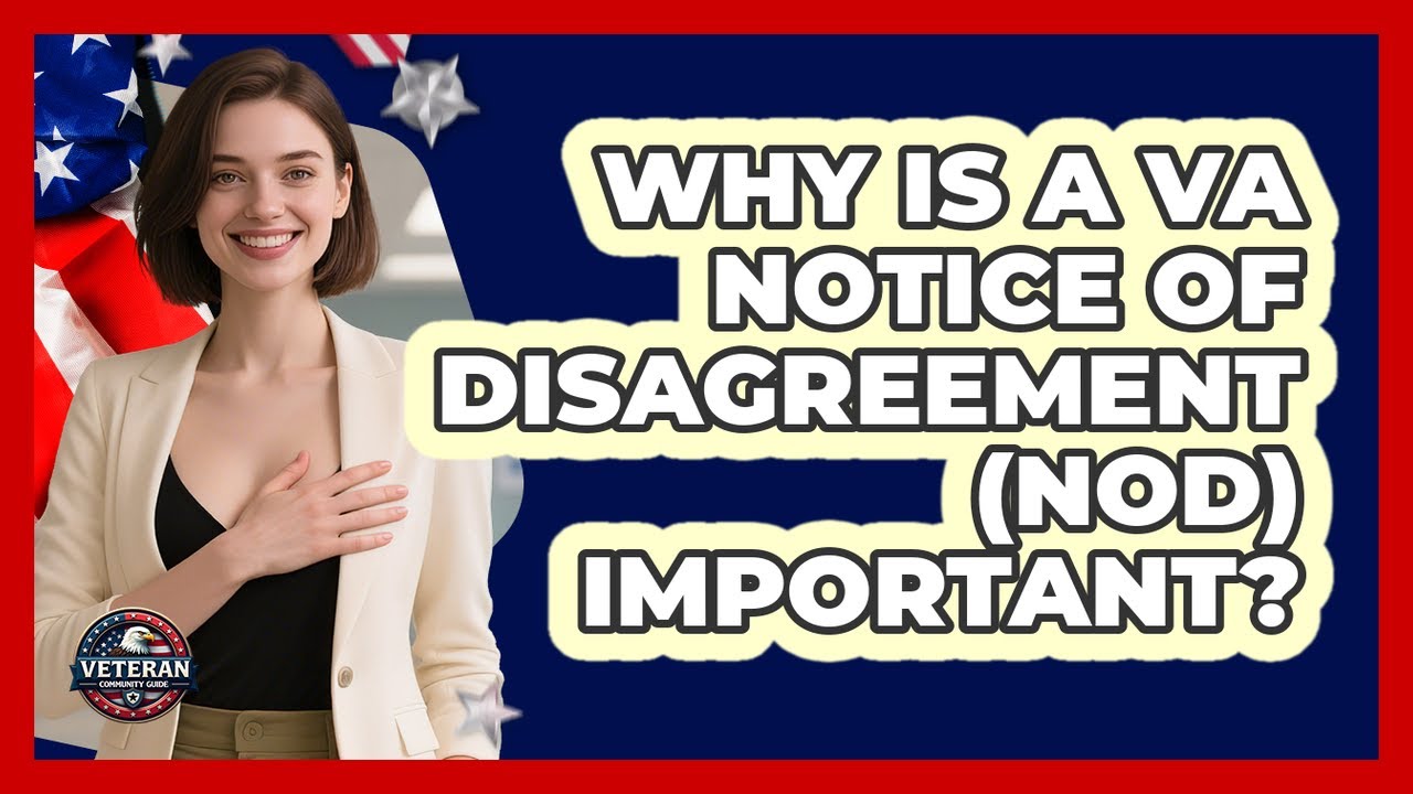 Why Is A VA Notice Of Disagreement (NOD) Important? - Veteran Community ...
