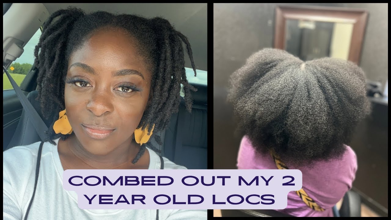 Why I Combed Out My Locs | How to Comb Out Locs | Loc Journey Ended ...