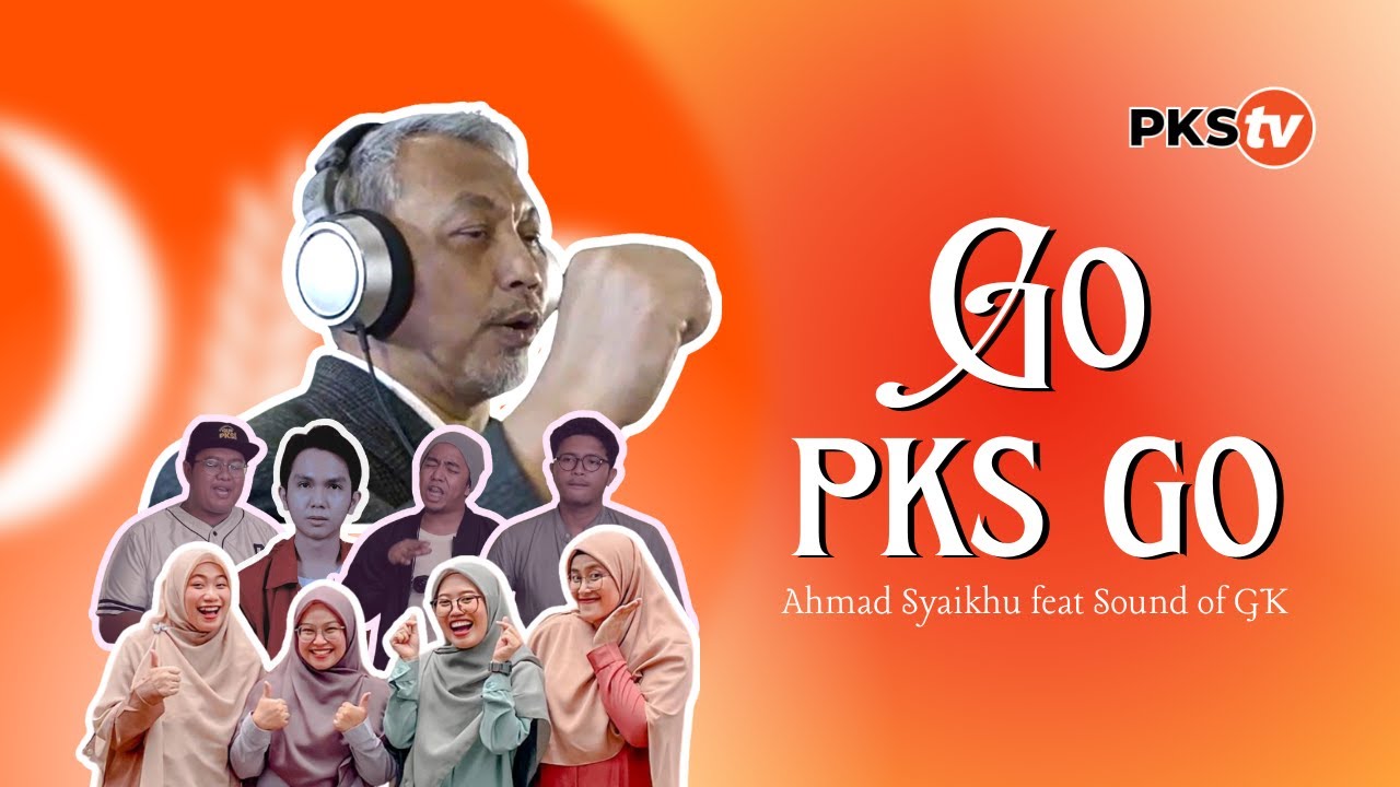LAGU "GO PKS GO" (Official) - YouTube