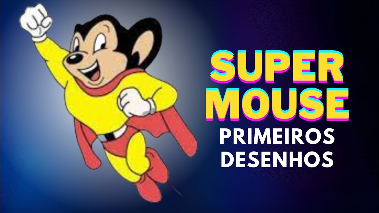 [URGENTE] Primeiros desenhos da série "SUPER MOUSE" em português - YouTube