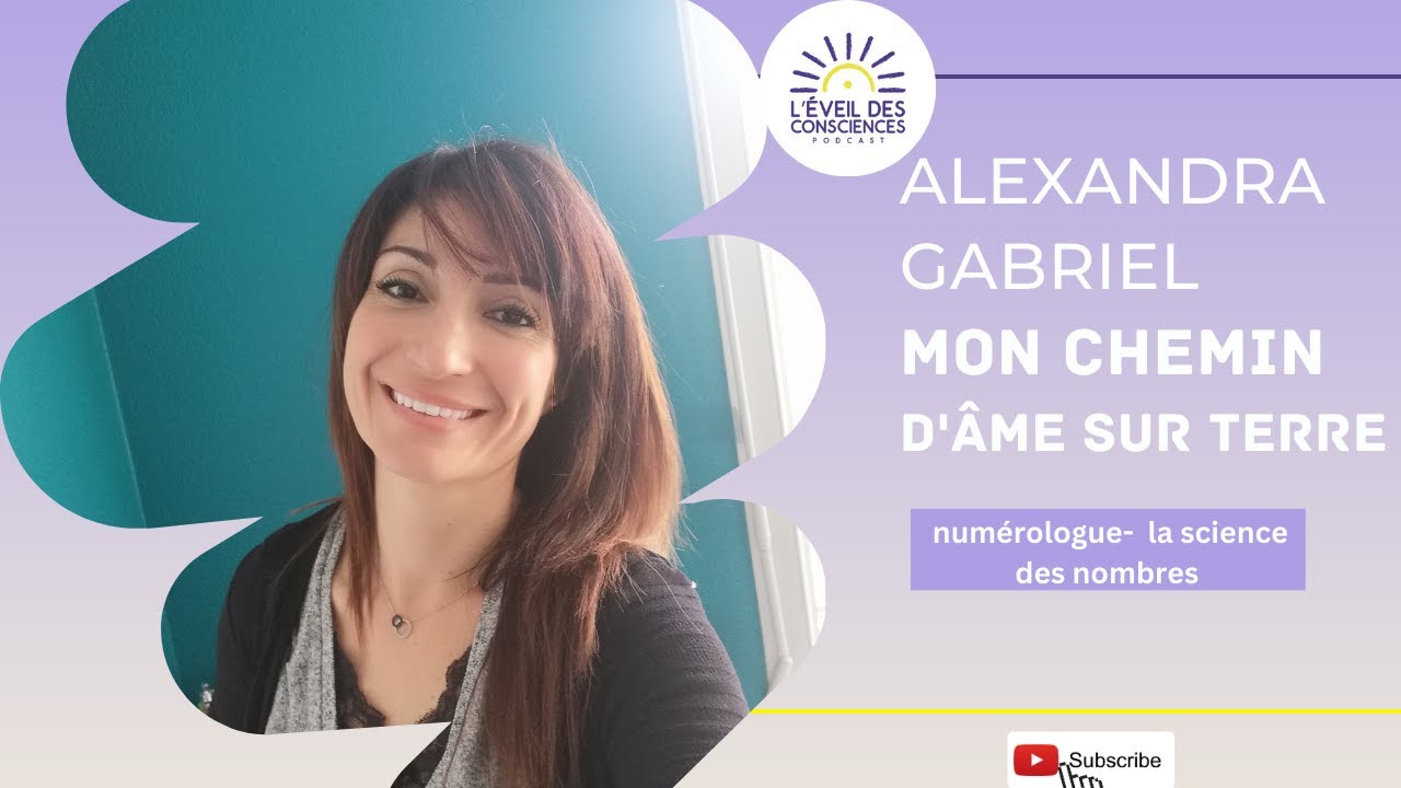 Alexandra Gabriel, Mon chemin d'âme sur terre - YouTube