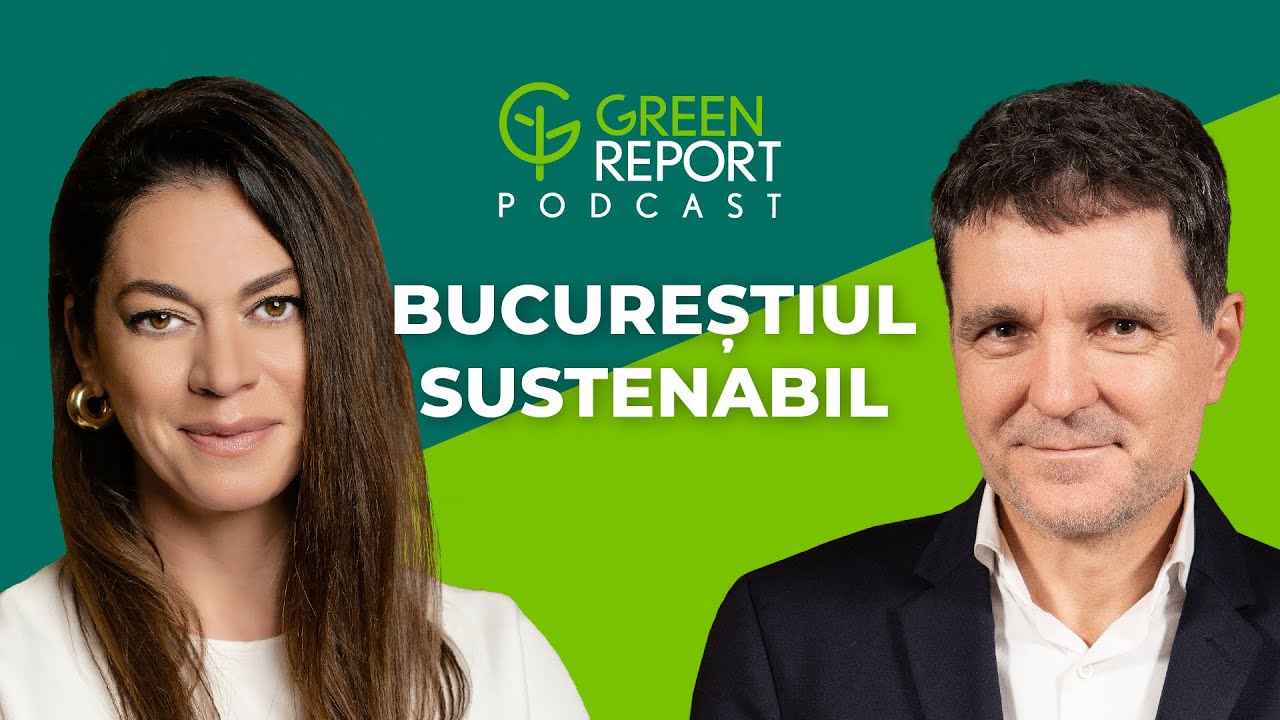 Cât de verde e viitorul Bucureștiului? | Green Report Podcast | Invitat ...