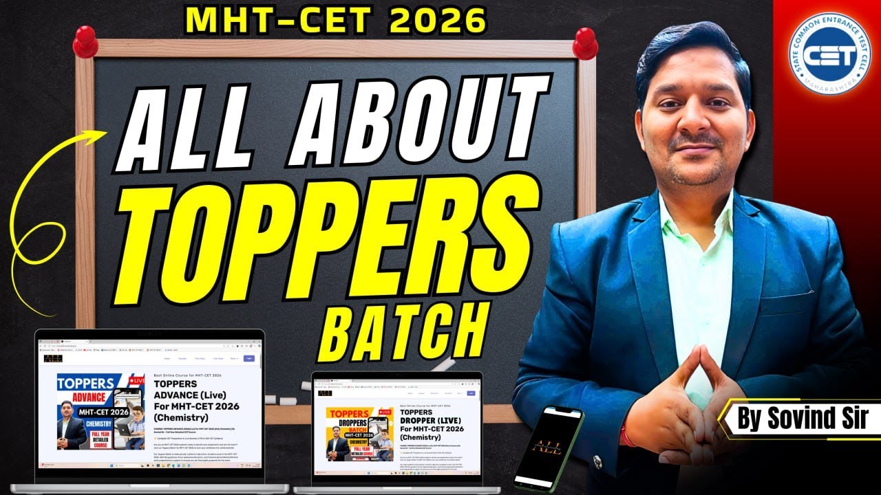 All About Toppers Batch | Complete Details | MHT-CET 2026 | By Sovind ...