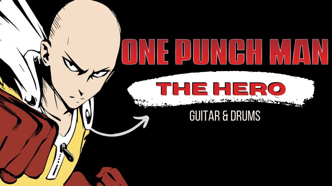One Punch Man THE HERO [guitar & drums] Jam Project - YouTube