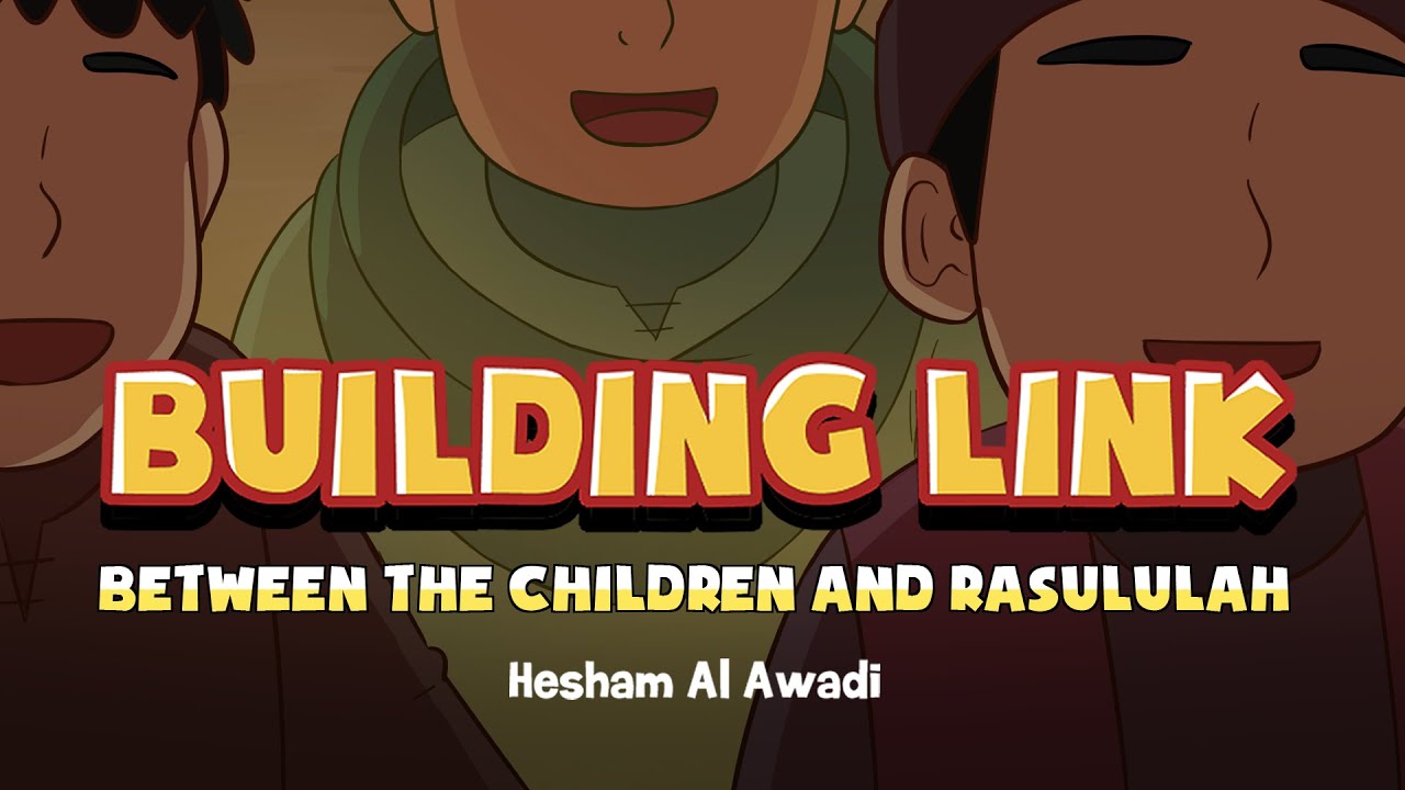 EP 15: Building Link between the Children and Rasulullah (ﷺ) | Children ...