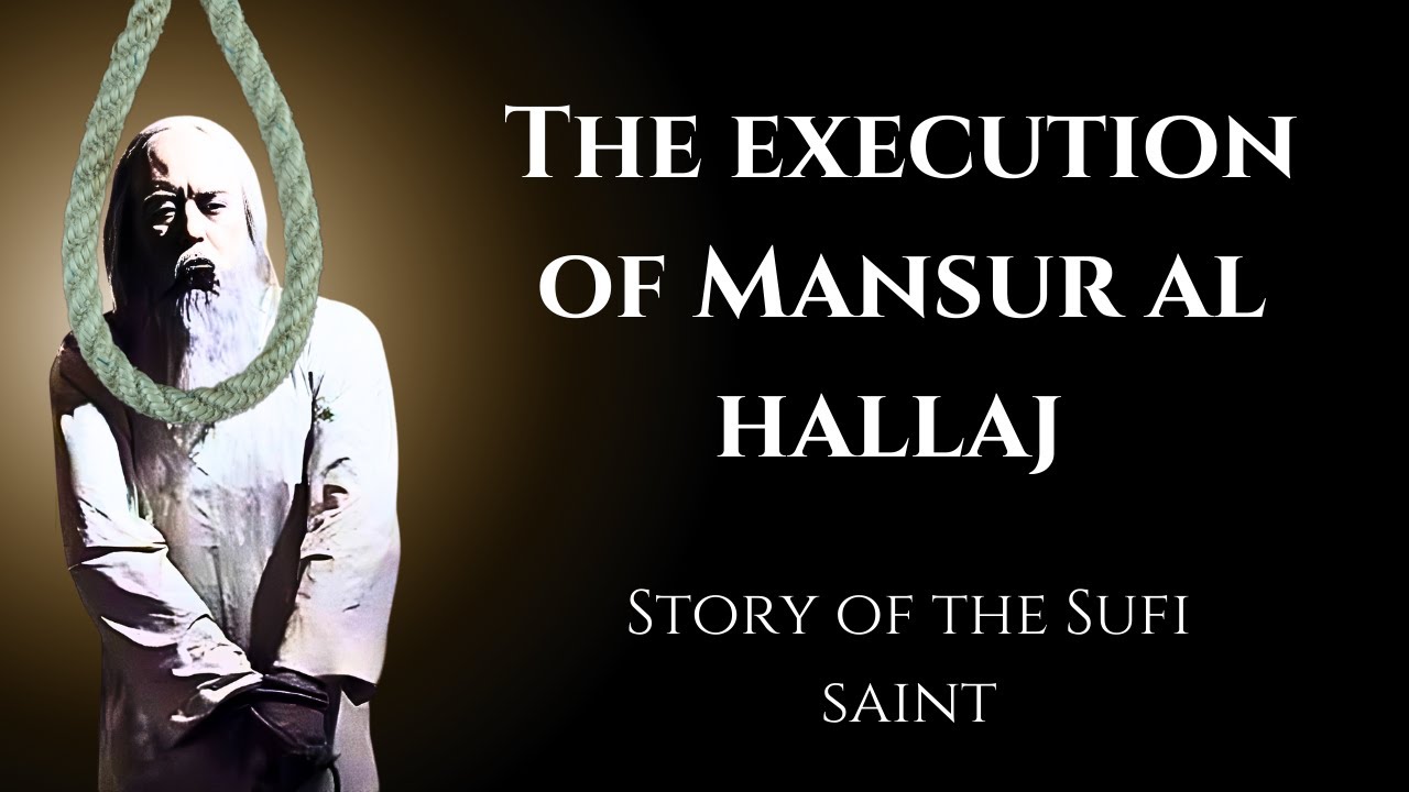 The Martyr of Love: The Inspiring Story of Mansoor al-Hallaj. - YouTube