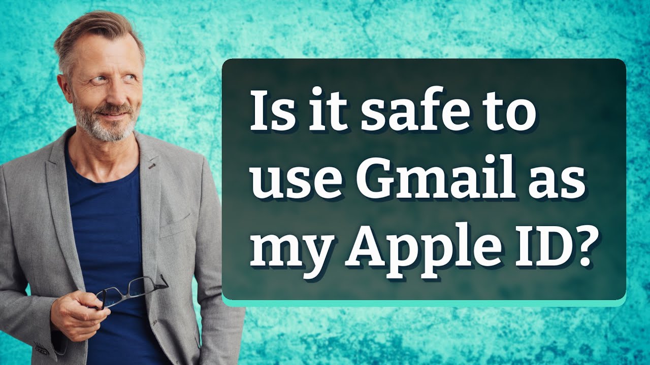 Is It Safe To Use Gmail As My Apple ID YouTube Is It Safe To Use Gmail As My Apple ID YouTube