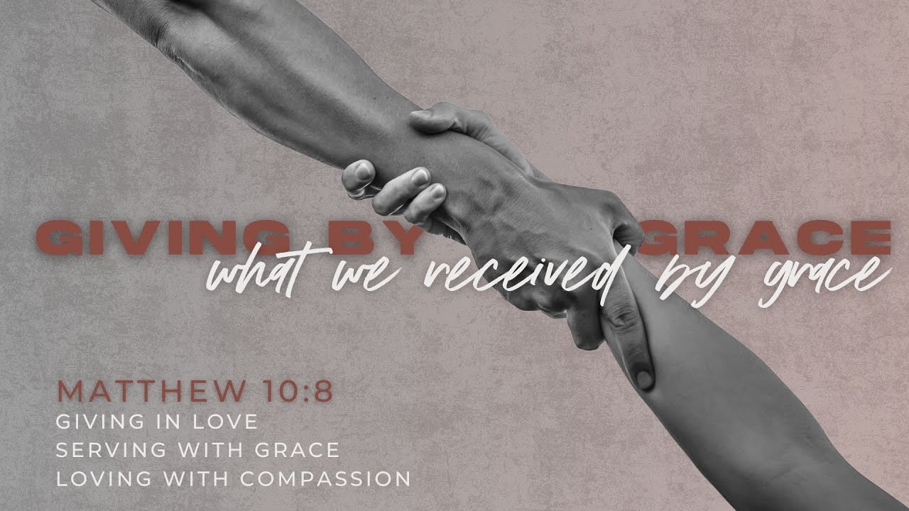 Giving By Grace, What We Received By Grace | Bishop Jeremiah Torres ...
