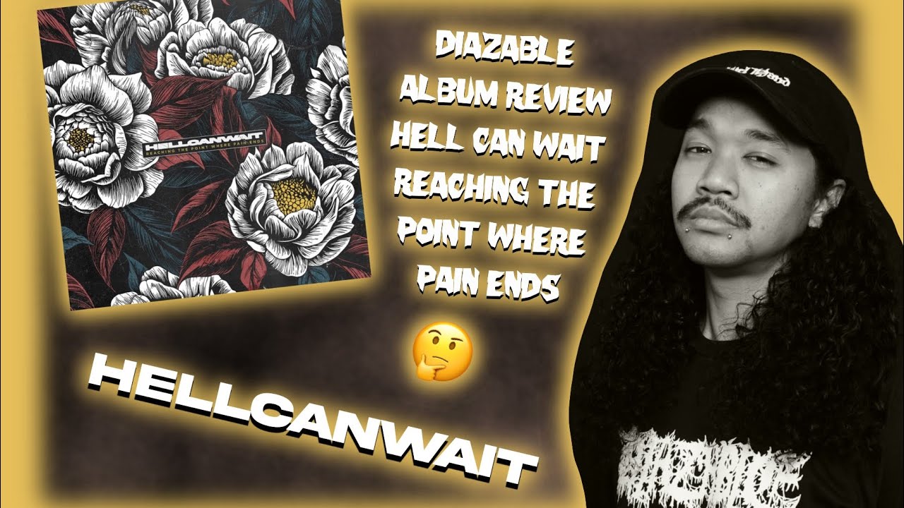 🔥 Hell Can Wait - "Reaching the Point Where Pain Ends" REVIEW | Melodic Hardcore Masterpiece 🔥 ...