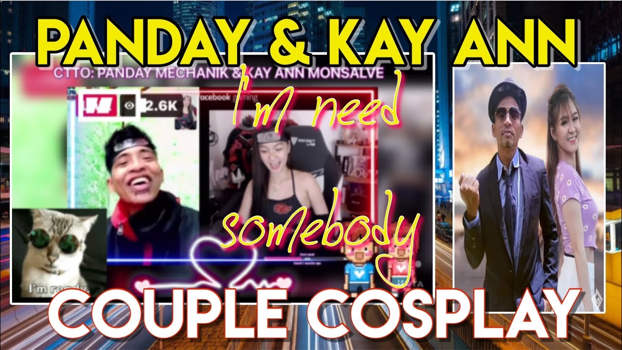 COSPLAY CHALLENGE FEATURING PANDAY AND KAY ANN | I’M NEED SOMEBODY TO ...