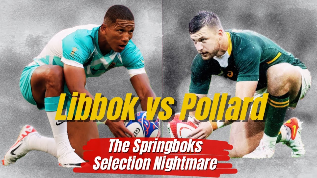 Manie Libbok or Handre Pollard | Springboks Selection Nightmare - YouTube