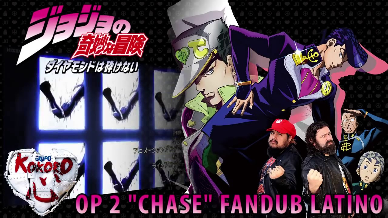 JoJo's Diamond is Unbreakable OP 2 Chase FANDUB LATINO - YouTube