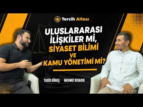 Uluslararası İlişkiler mi, Siyaset Bilimi ve Kamu Yönetimi mi? | Yasir Güneş & Mehmet Kısacık
