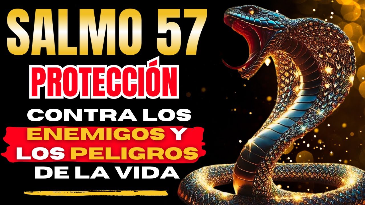 SALMO 57 La Mejor Oración para Protección contra los Enemigos y los ...