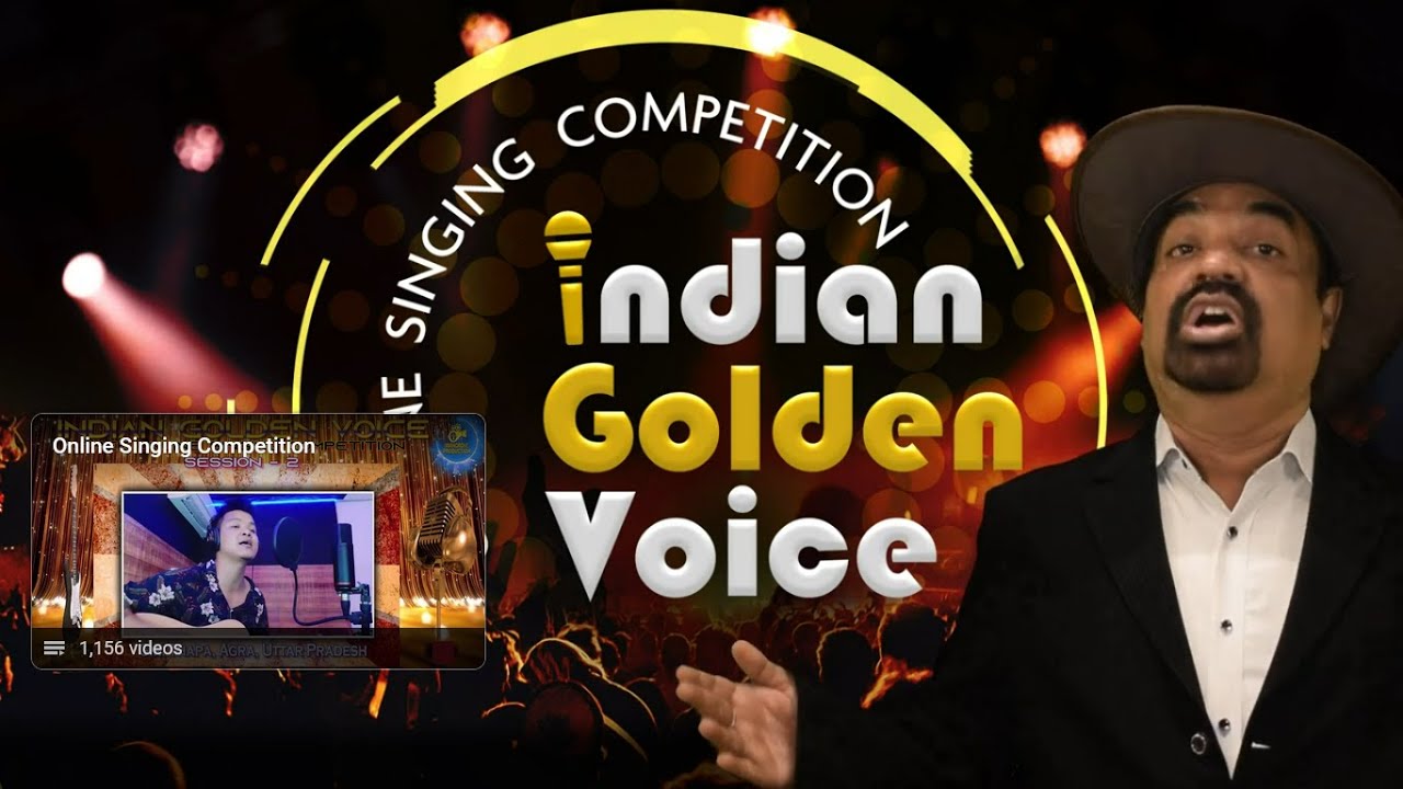 Indian Golden Voice - online singing competition rules & process ...