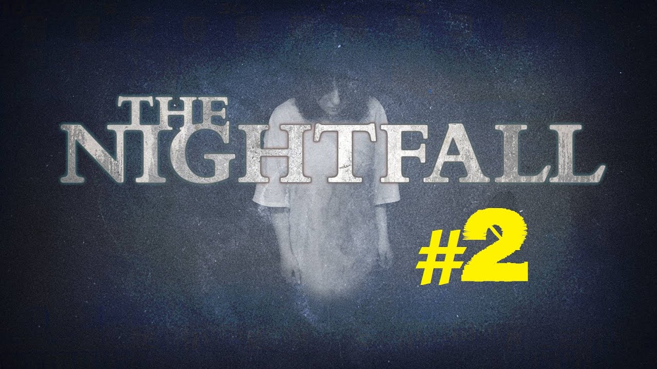 - THE NIGHTFALL - #2 HAY ALGUIEN EN CASA..! - YouTube