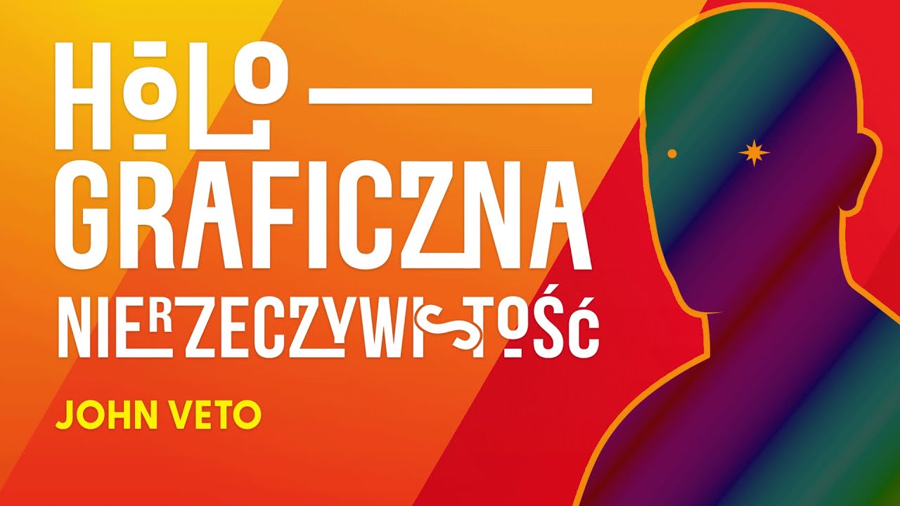 Czy Żyjemy w Holograficznej NieRzeczywistości? - John Veto. - YouTube