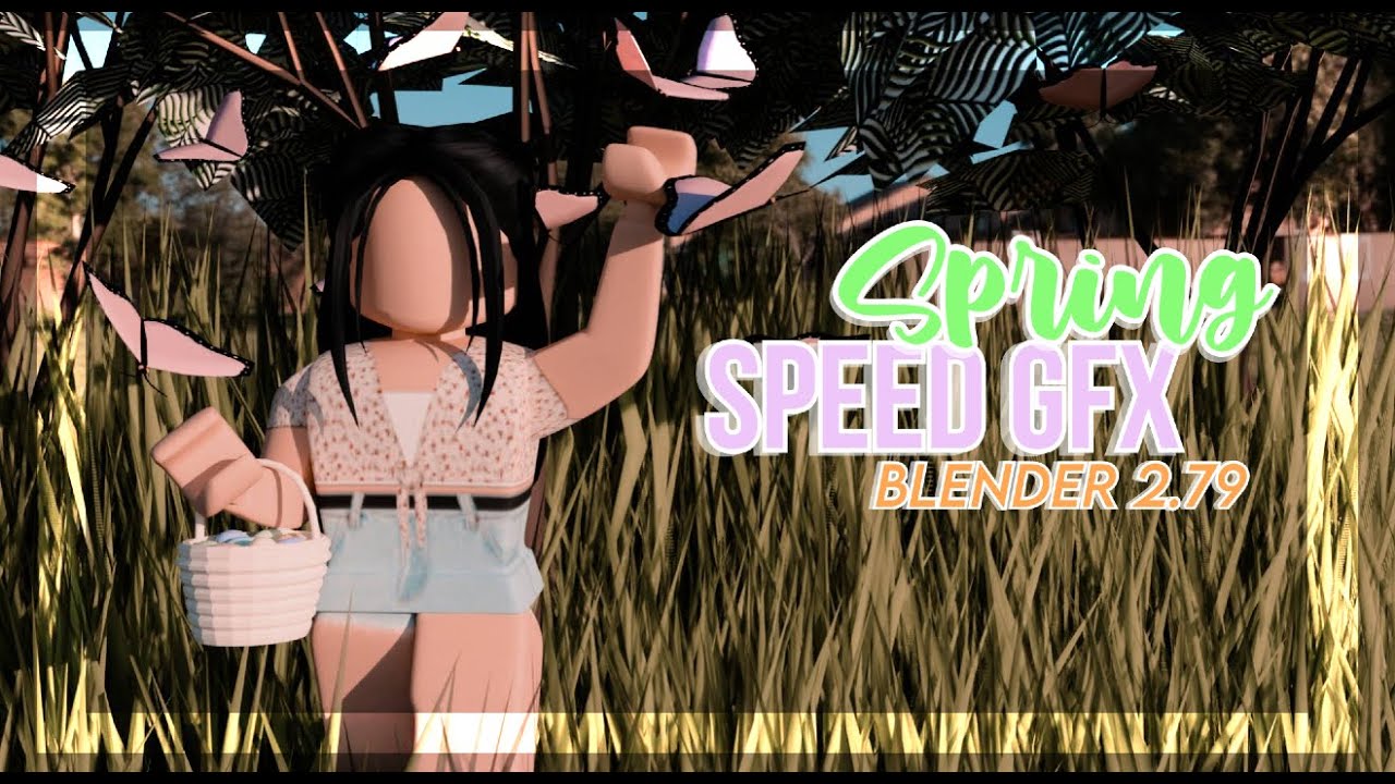 Spring ROBLOX SPEED GFX (BLENDER 2.79) | jvade - YouTube