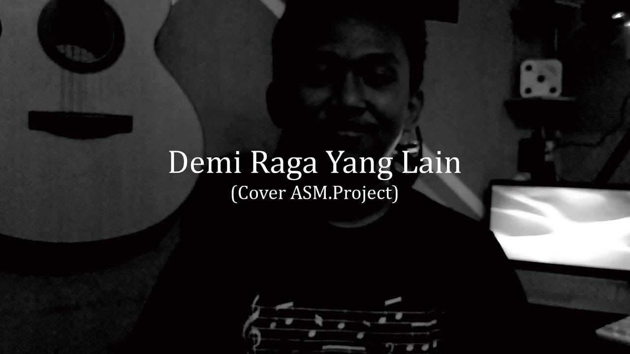 Demi Raga Yang Lain - Yessiel Trivena (Cover ASM.Project) - YouTube