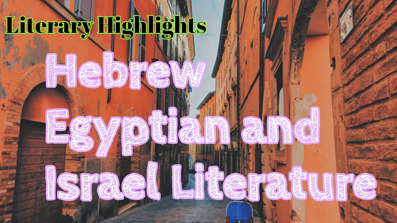Hebrew, Egyptian and Israel Literature - YouTube