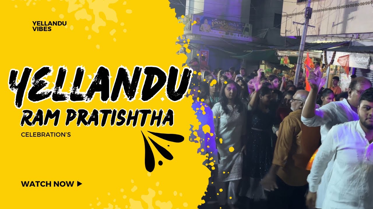 Yellandu ||Ram Pratishtha Ceremony Celebrations || - YouTube