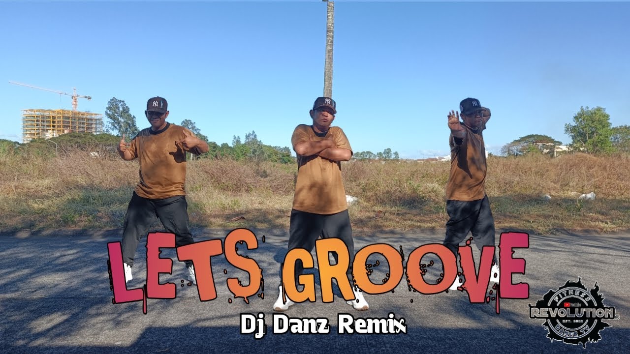 LETS GROOVE (Dj Danz Remix) DanceFitness | DanceWorkout | TiktokTrend ...