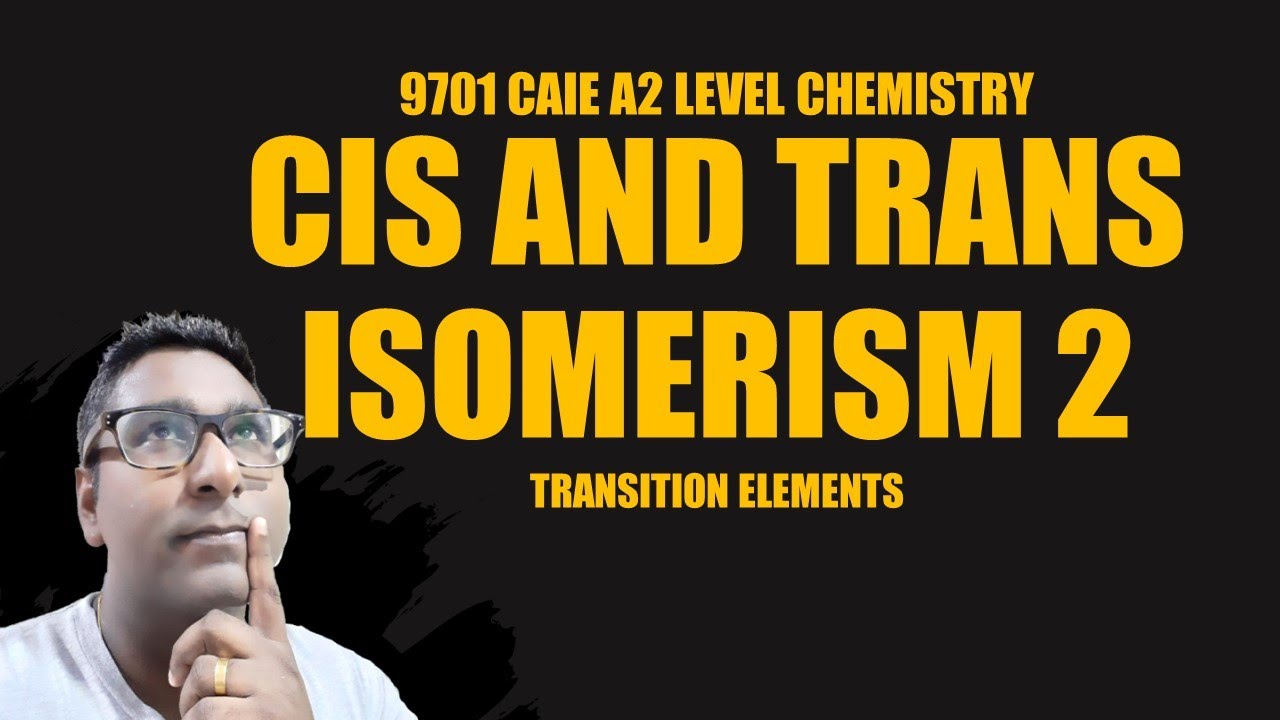 CIS AND TRANS ISOMERISM FOR TRANSITION METAL COMPLEXES 2 - YouTube
