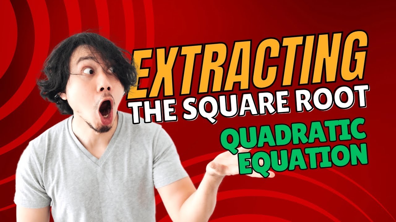 Solving Quadratic Equations by Extracting the Square Root: Step-by-Step ...