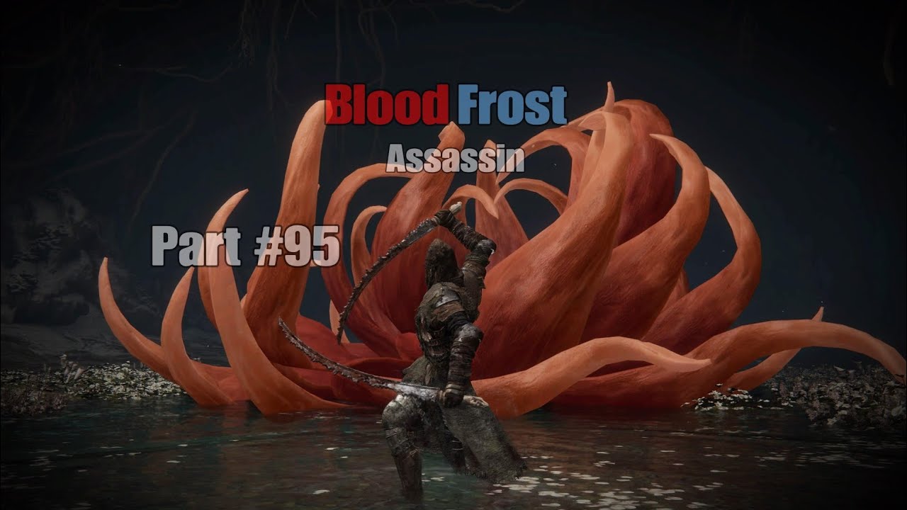 ELDEN RING || Malenia Series, Part #95, Blood Frost Assassin - YouTube