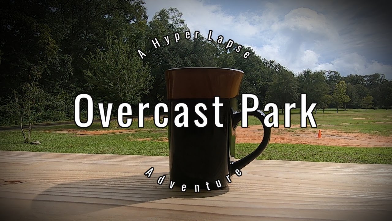 Overcast Park: A Hyper Lapse Adventure - YouTube