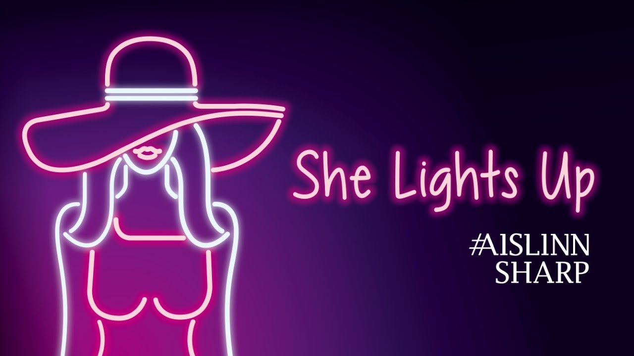 Aislinn Sharp - She Lights Up (Lyric Video) - YouTube