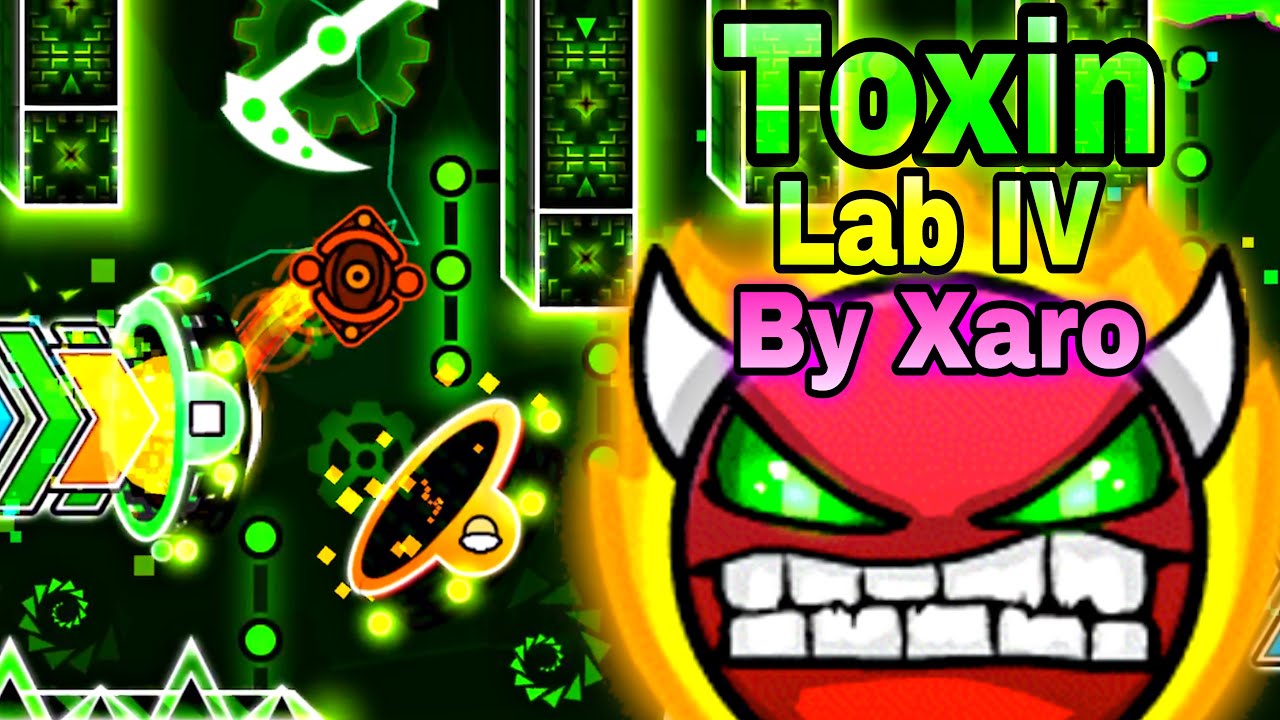 Toxin Lab IV by Xaro (Hard Demon) | Geometry Dash [2.2] - YouTube