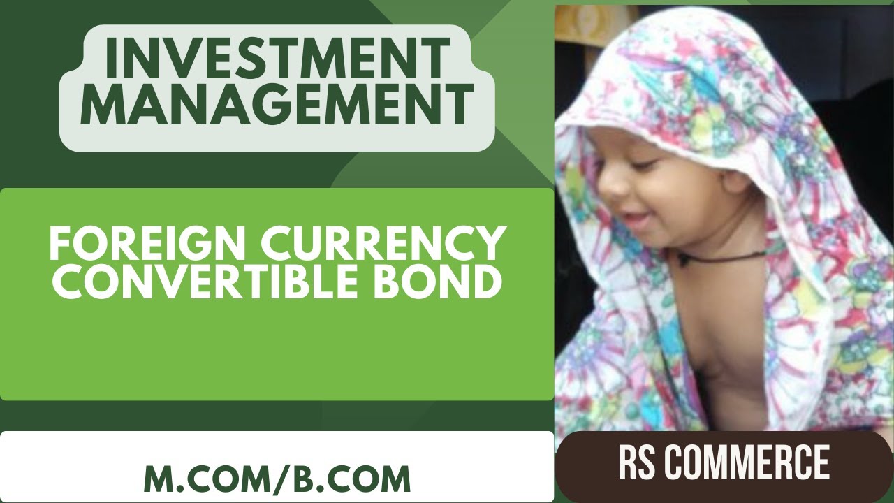 Foreign Currency Convertible Bond - YouTube